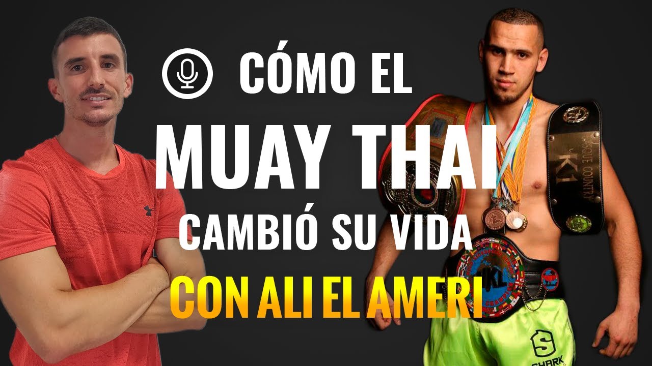 Campeón del Mundo de Muay Thai 🥊 - con Ali El Ameri - YouTube