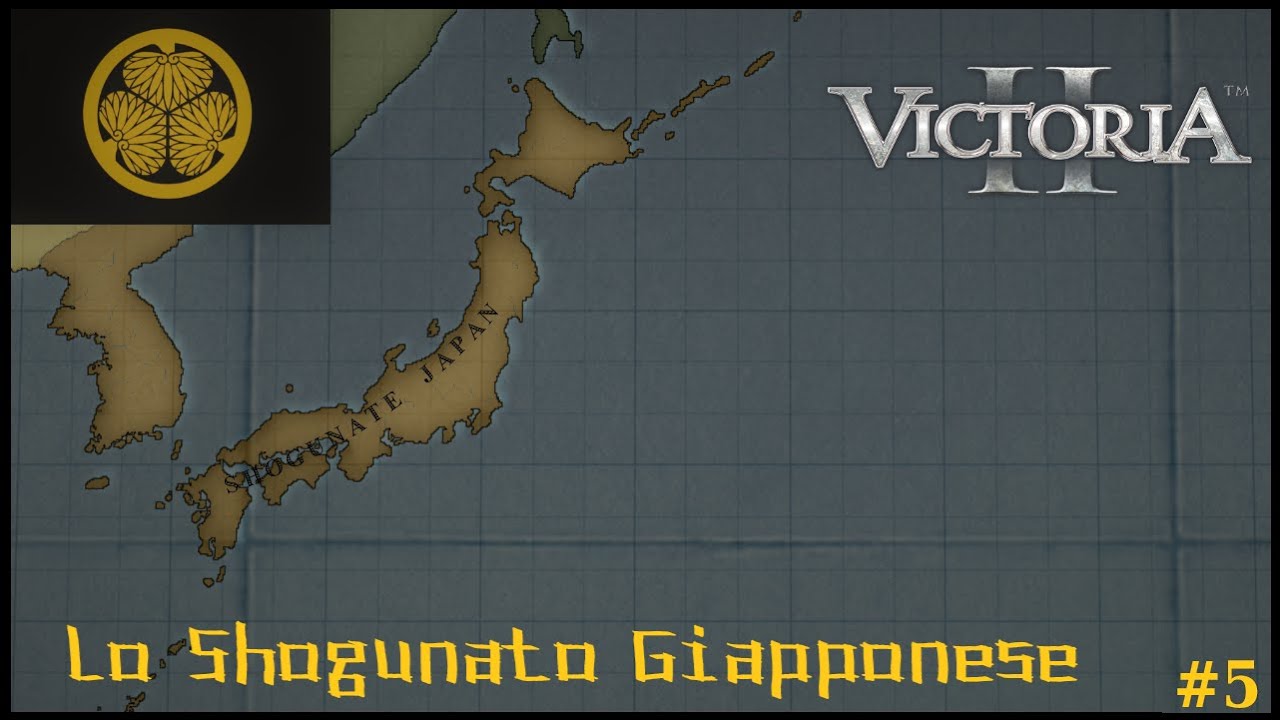 Victoria 2 / Gameplay ITA - Lo Shogunato Giapponese #5 [Un Giappone ...