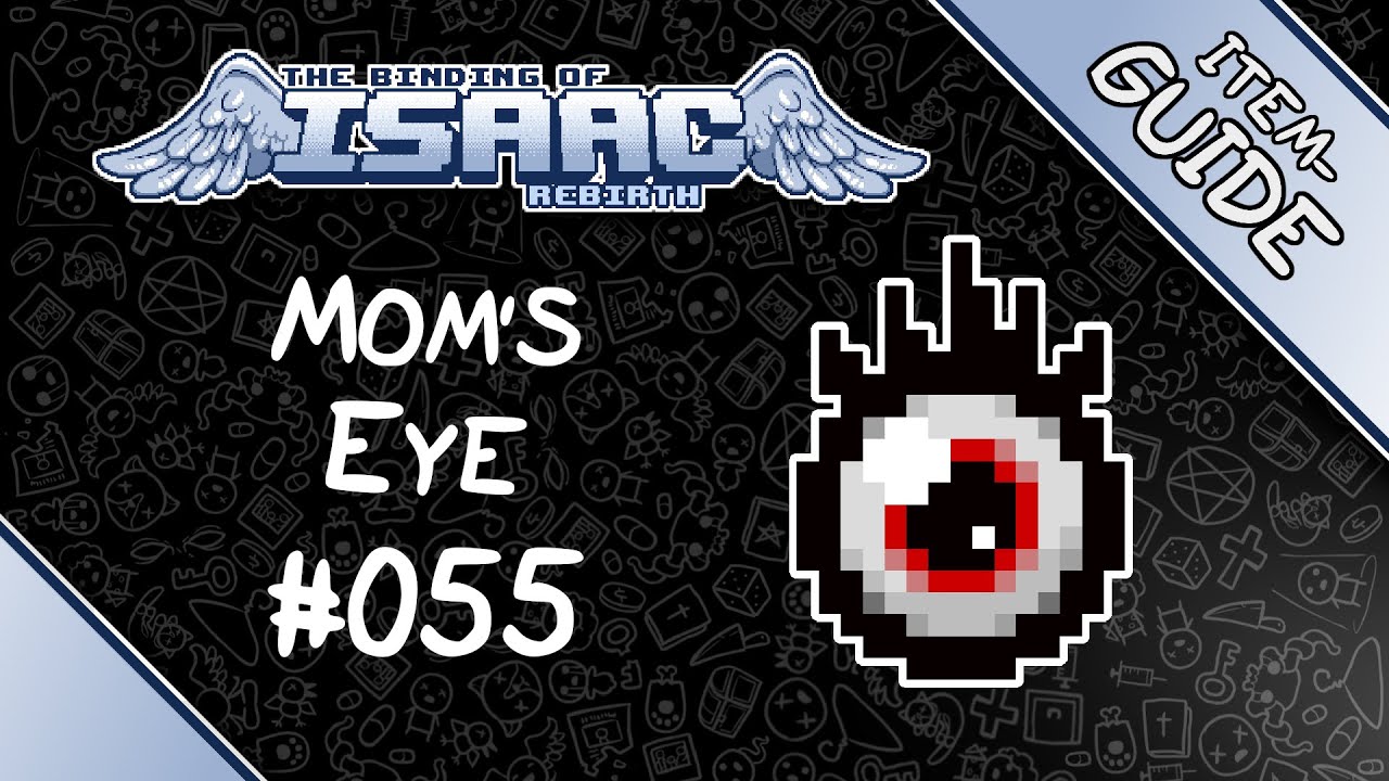 Mom's Eye - Item Guide - The Binding of Isaac: Rebirth - YouTube