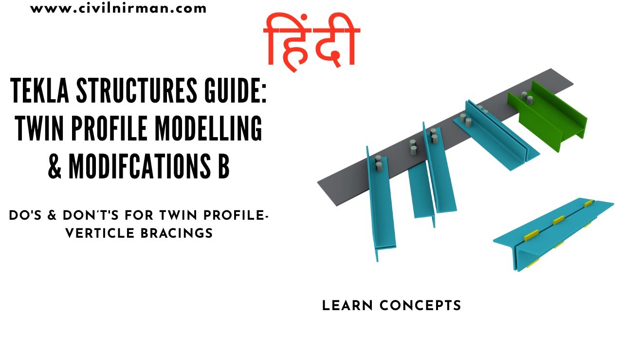 12. TEKLA MODELLING Twin Profile Modelling & modifications B - YouTube