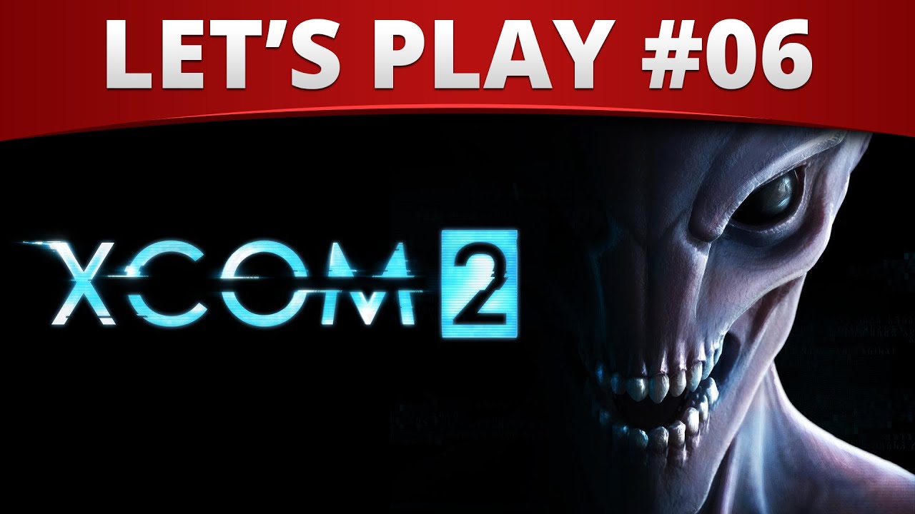 XCOM 2 - Let's Play #06 - YouTube