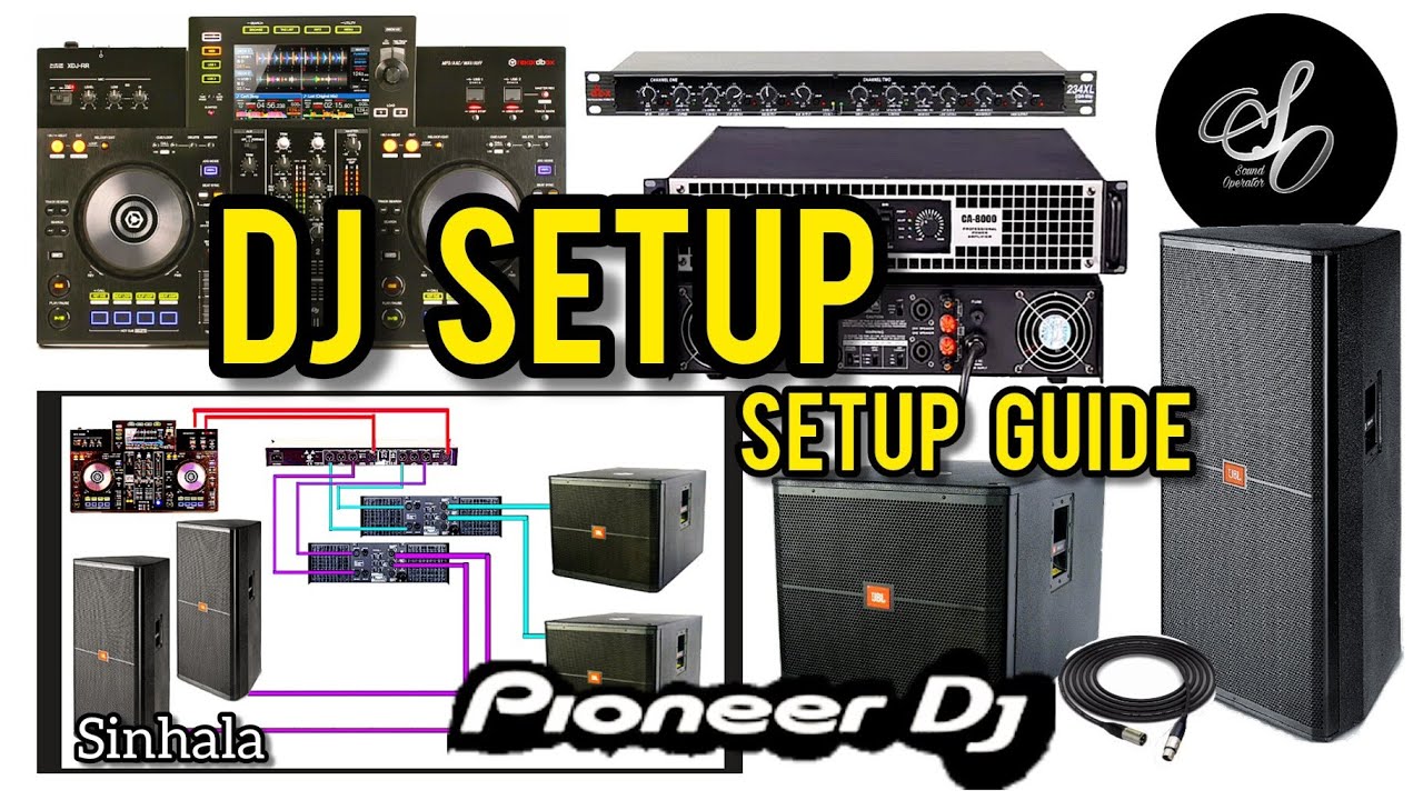 Dj Setup එකක් නිවැරදිව, ඉතාම පහසුවෙන් Setup කර ගමු... @Soundoperator ...