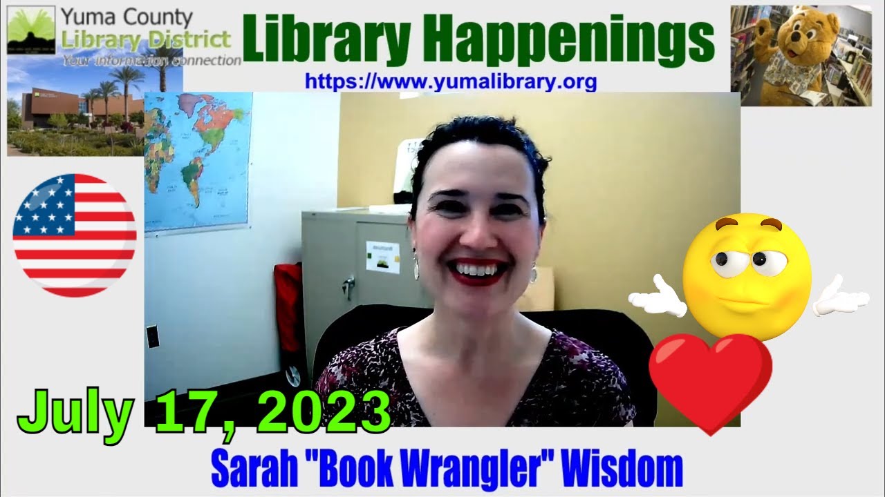 Yuma County Library Happenings with Sarah Wisdom July 17th, 2023 - YouTube