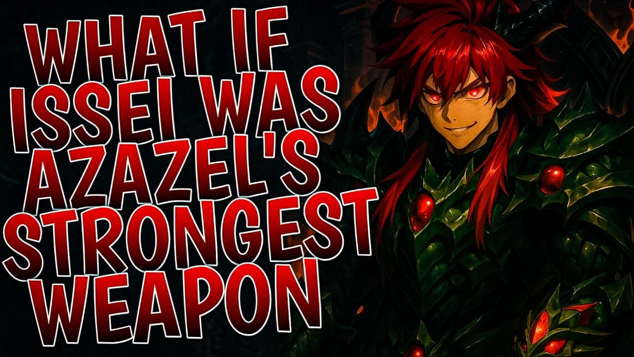 What If Issei Was Azazel's Strongest Weapon | Part 1 - YouTube