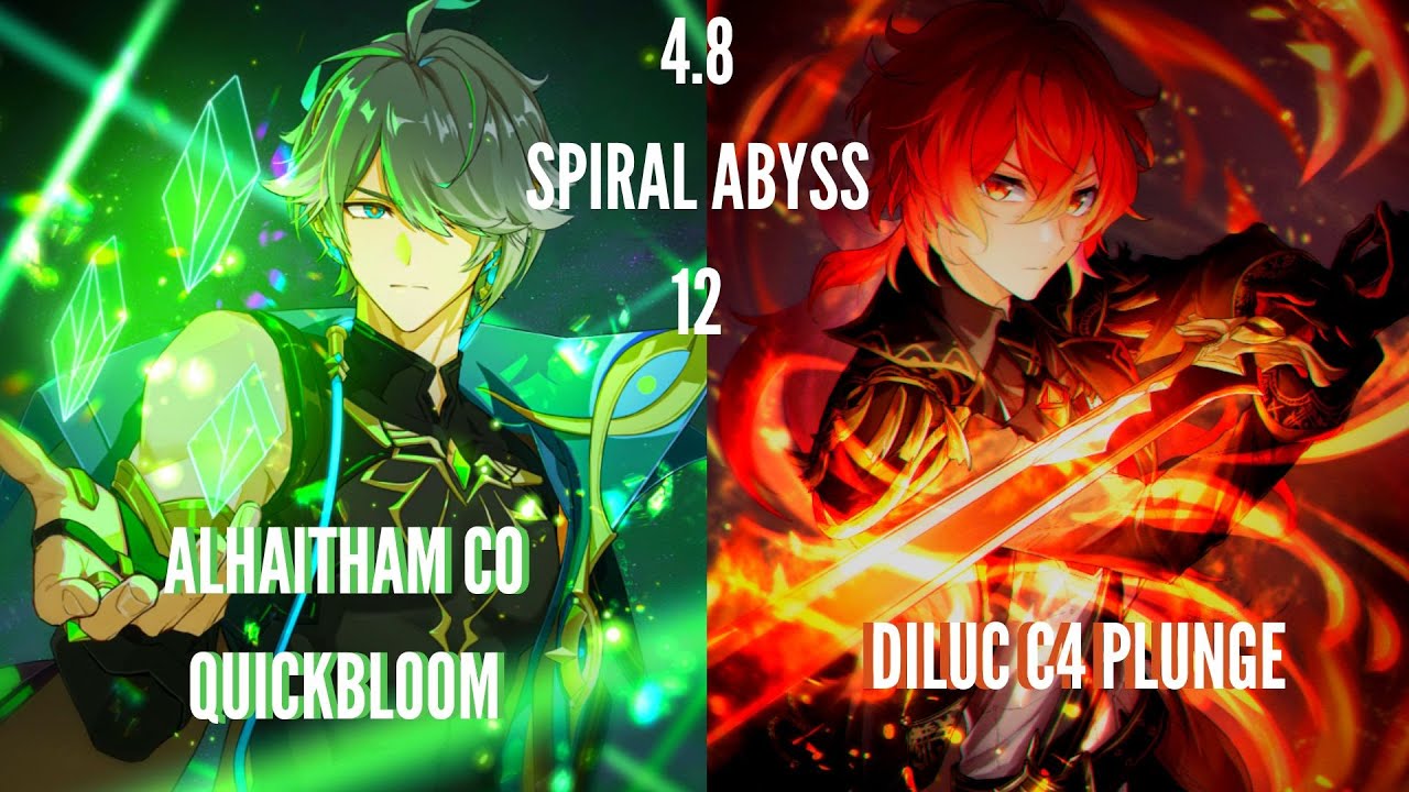Genshin Impact ll Spiral Abyss 4.8 ll Alhaitham C0 Quickbloom ll Diluc ...