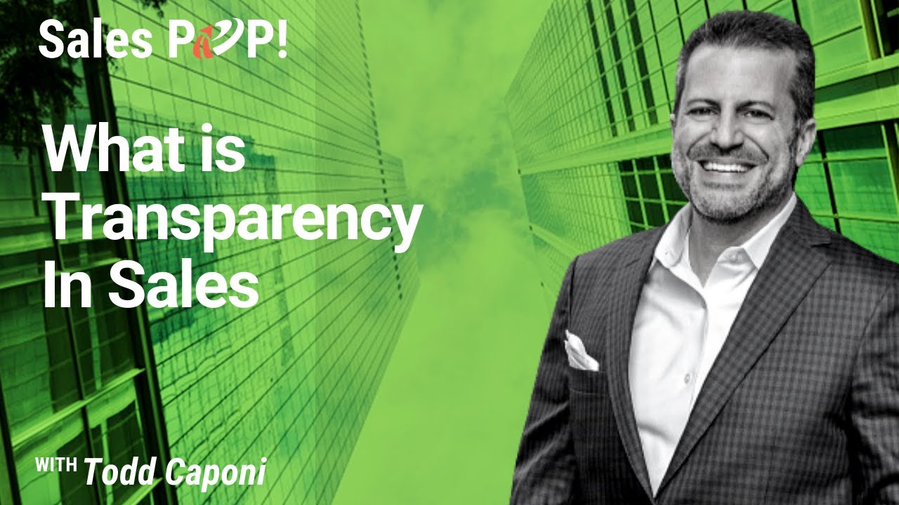 What is Transparency In Sales with Todd Caponi - YouTube