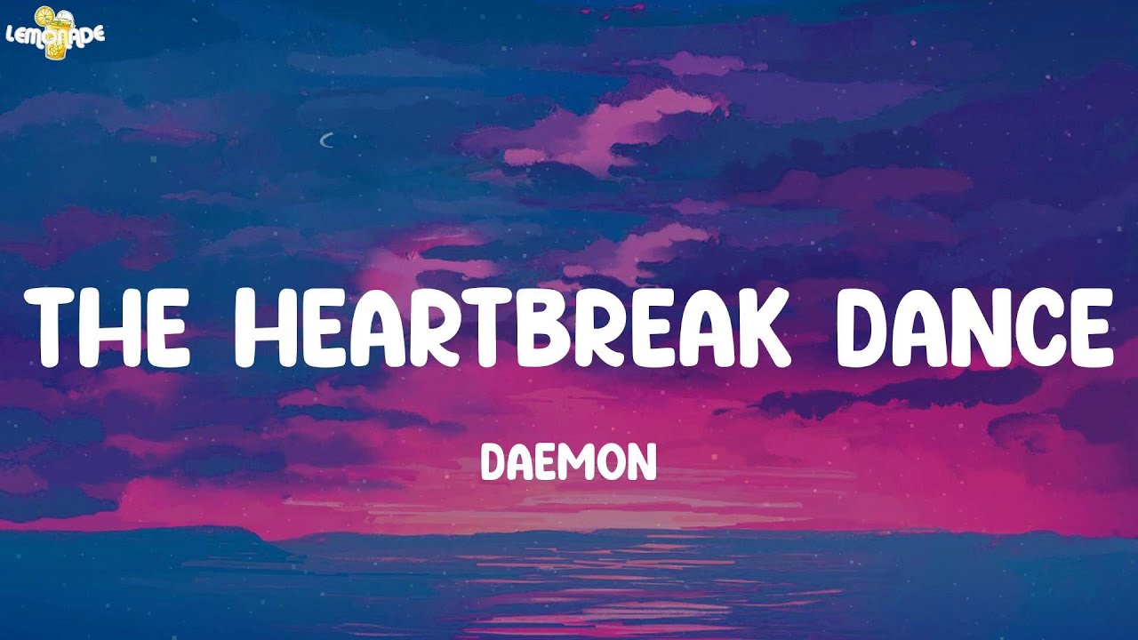 Daemon - The Heartbreak Dance (Lyrics) - YouTube