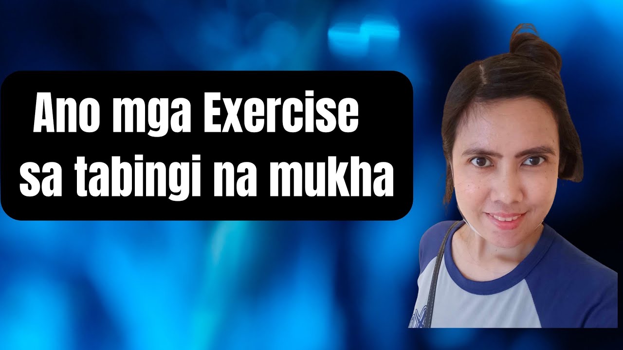 Ano mga exercise na tabingi na mukha - YouTube