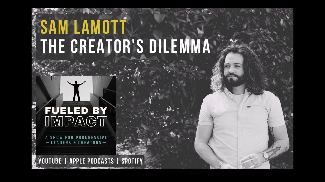Sam Lamott on the Creator's Dilemma and How To Human - YouTube