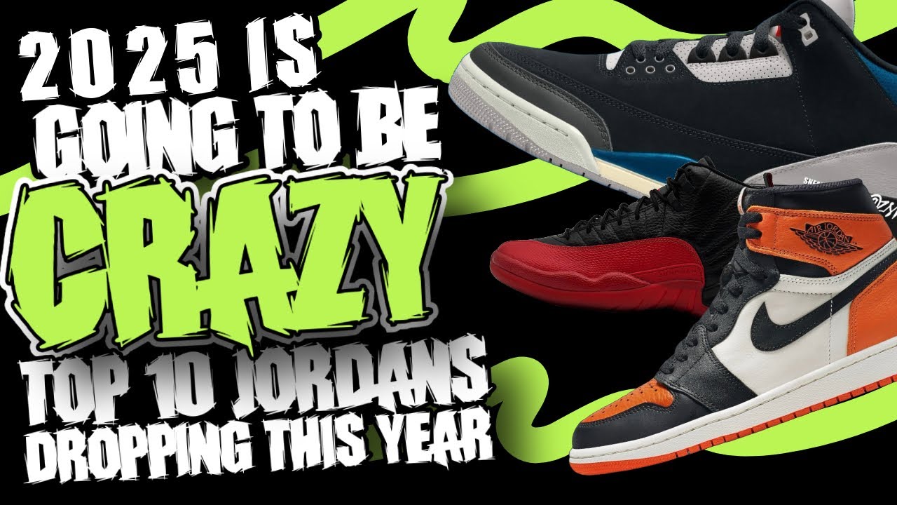 Top 10 Jordan’s Dropping in 2025 - YouTube