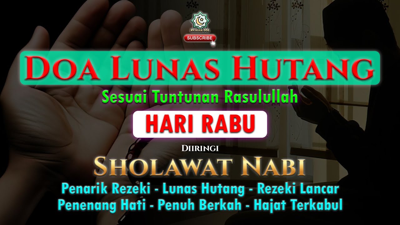 Doa Lunas Hutang Rezeki Lancar Hari Rabu, Sholawat Penarik Rezeki ...