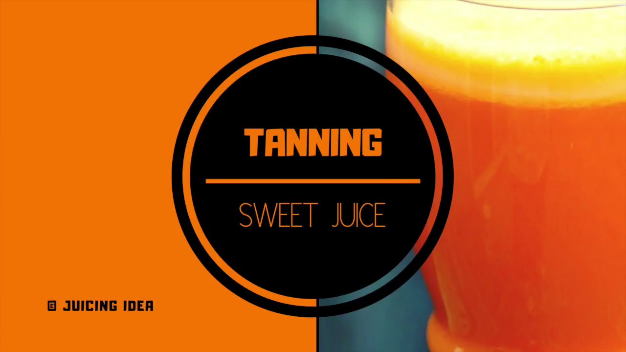 Sweet Tanning · Juice recipe · # 026 - YouTube