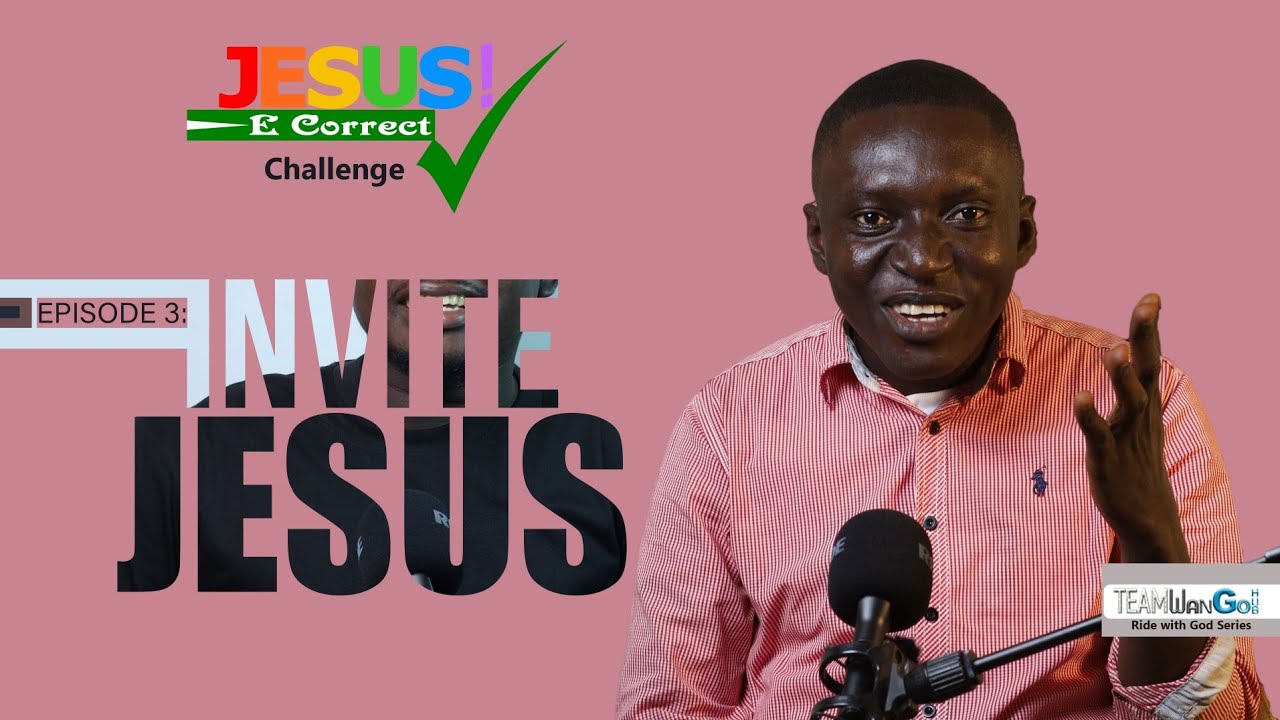 INVITE JESUS: JESUS! E CORRECT Challenge Episode 3 _ #followers # ...