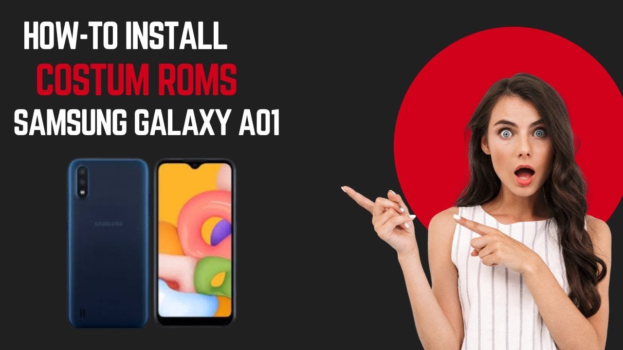 How-to Install Custom ROMs for Samsung Galaxy A01 - YouTube