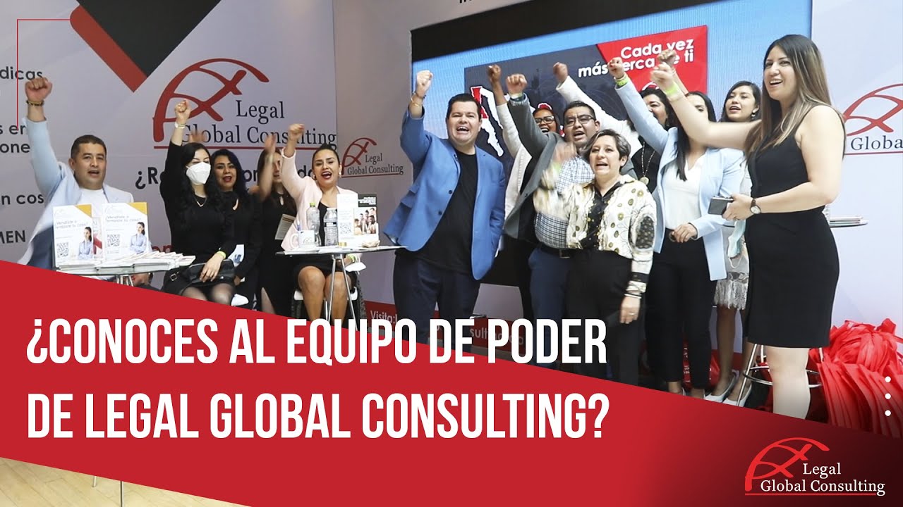 ¿Conoces el equipo de poder del Legal Global Consulting? - YouTube