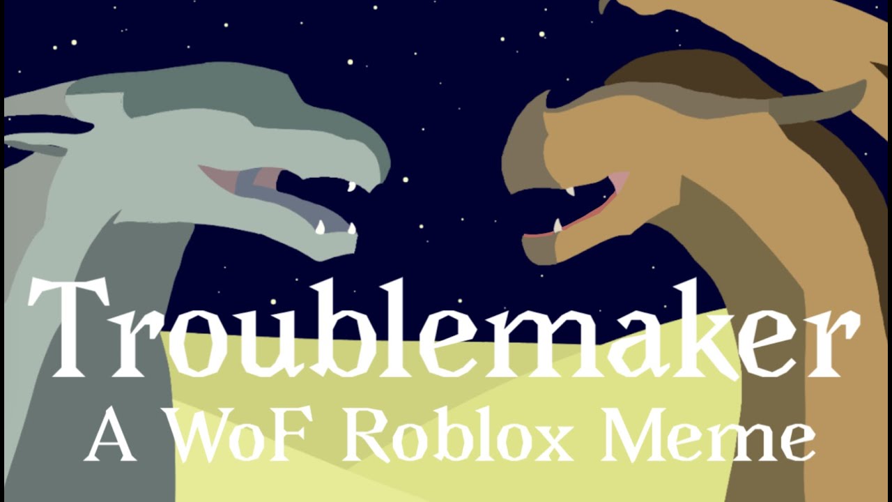 {TROUBLEMAKER} A WoF Roblox MEME - YouTube
