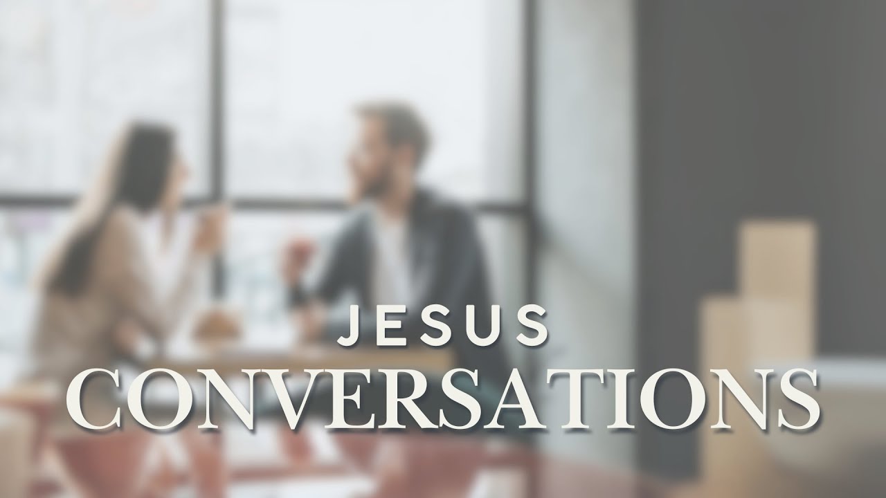Jesus Conversations, Part 3: The Art of Welcoming - YouTube
