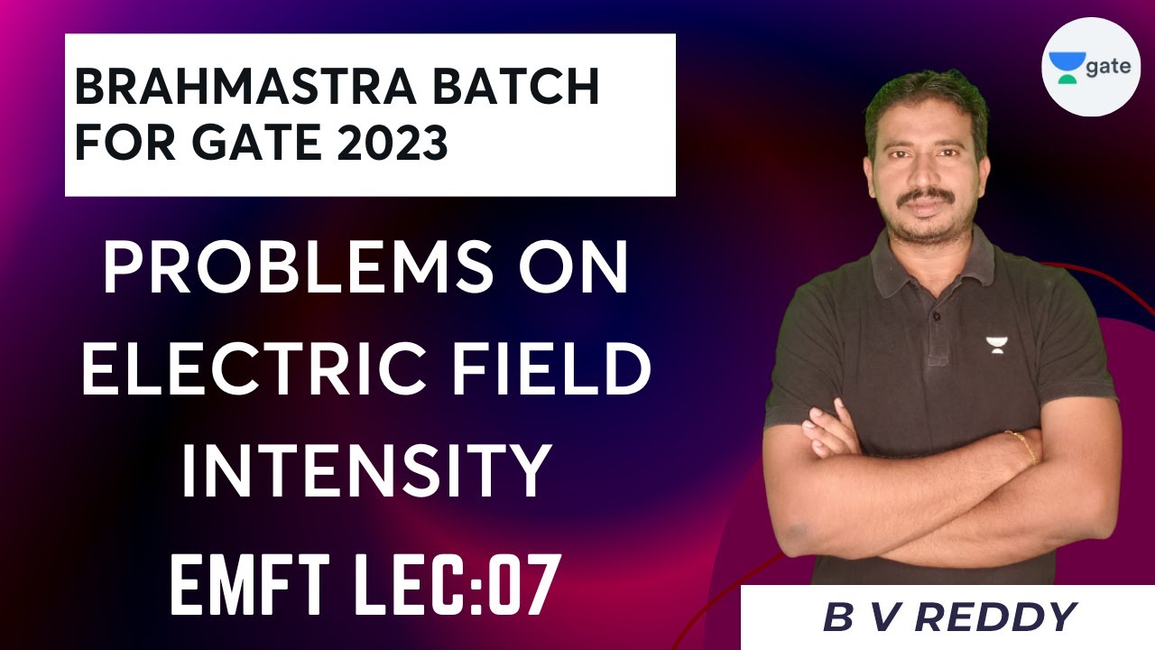 EMFT L::7 | Problems On Electric Field Intensity | Brahmastra course ...
