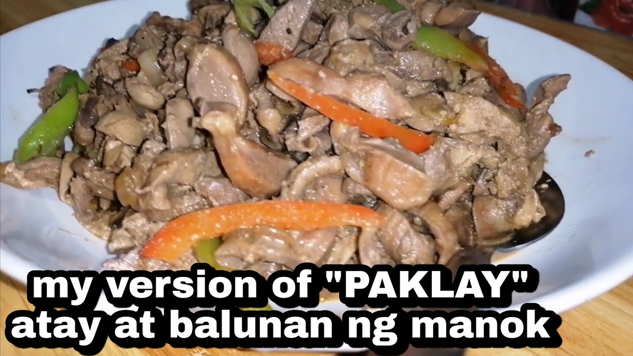 How to cook PAKLAY! ATAY AT BALUNAN ng manok. (Must try) - YouTube
