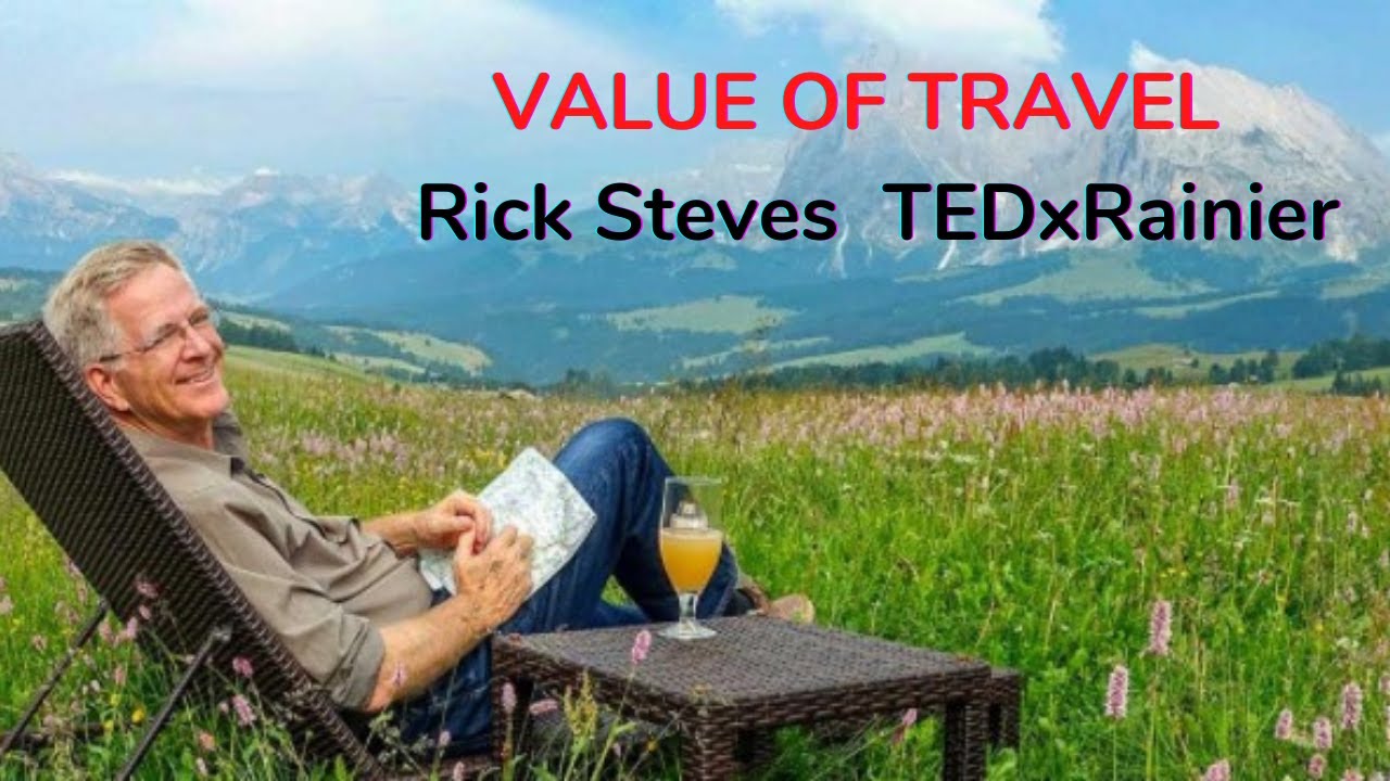 VALUE OF TRAVEL | Rick Steves | TEDxRainier - YouTube