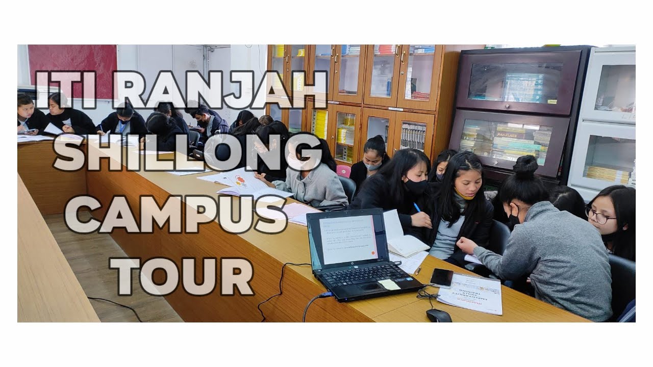 ITI RANJAH SHILLONG || CAMPUS TOUR #shillong #meghalaya |check the ...