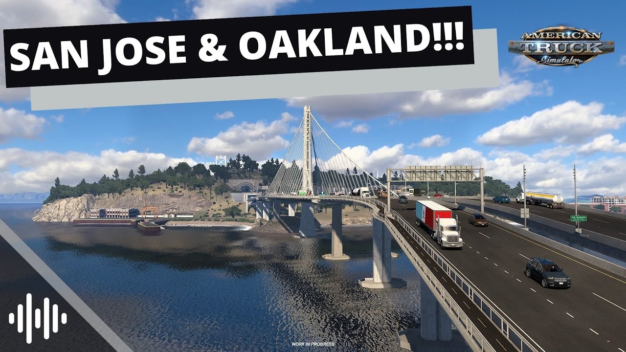 CALIFORNIA REWORK - SAN JOSE & OAKLAND! | American Truck Simulator (ATS ...