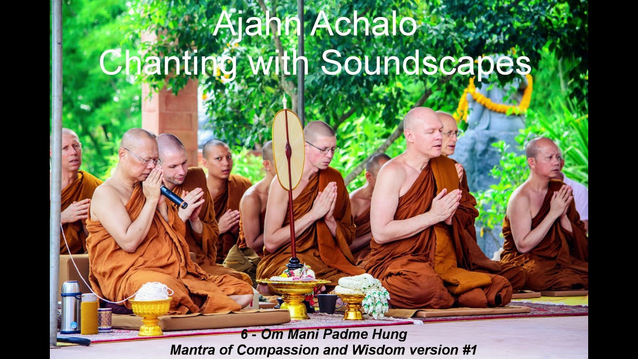 Chanting with Soundscapes 6 - Om Mani Padme Hung - Mantra of Compassion ...