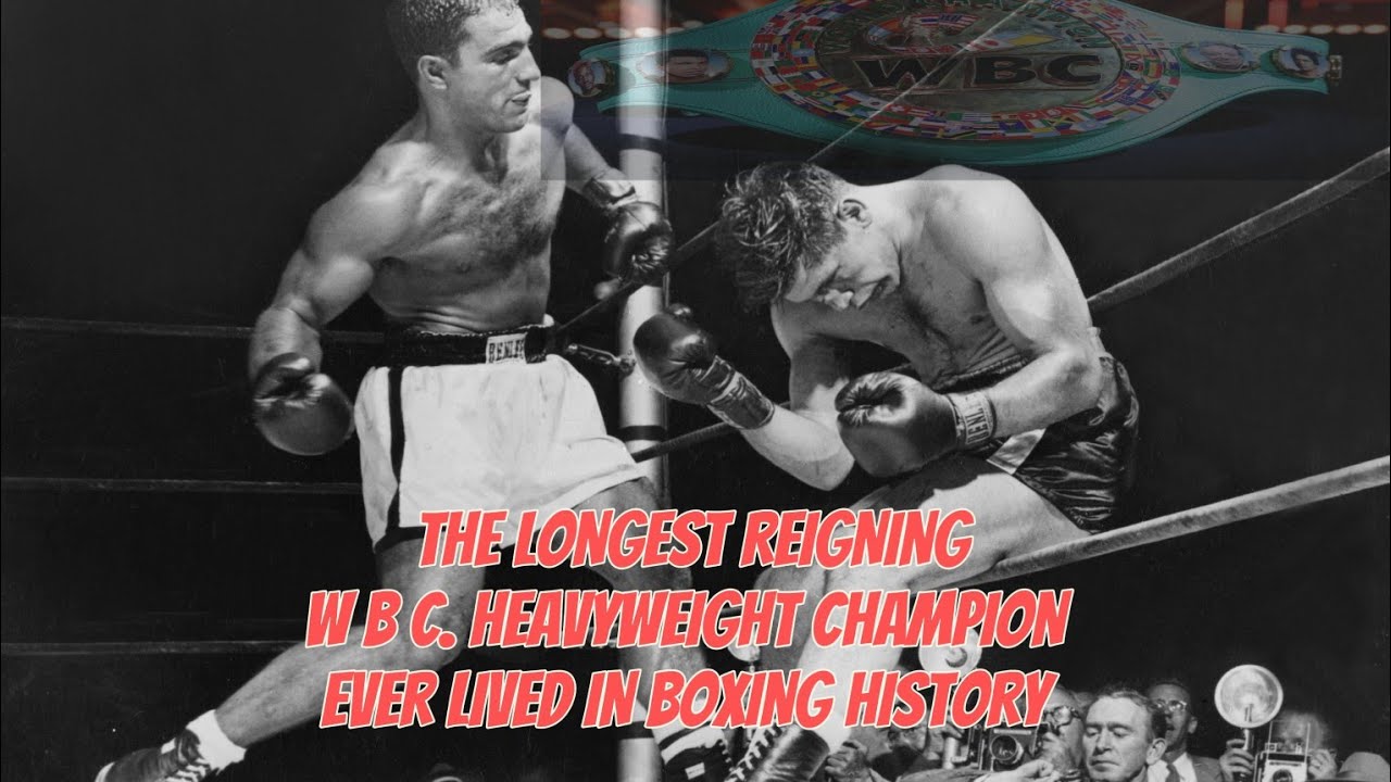 THE LONGEST REIGNING W B C HEAVYWEIGHT CHAMPION EVER LIVED IN BOXING ...