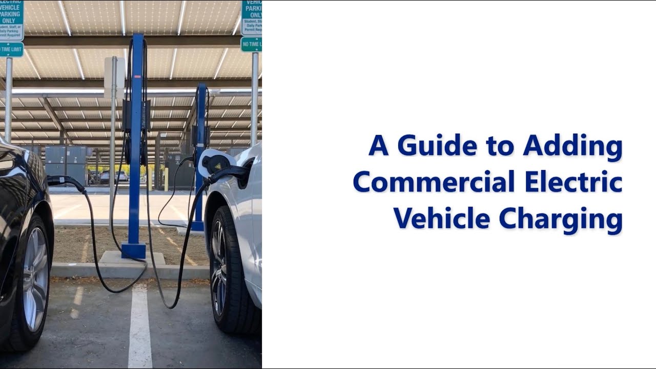 A Guide to Adding Commercial Electric Vehicle Charging - YouTube