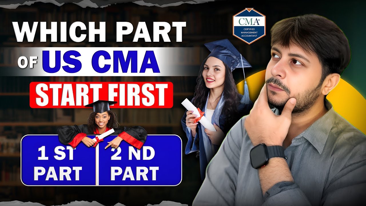 US CMA Exam Strategy: Part 1 or Part 2 First? | 100% success - YouTube