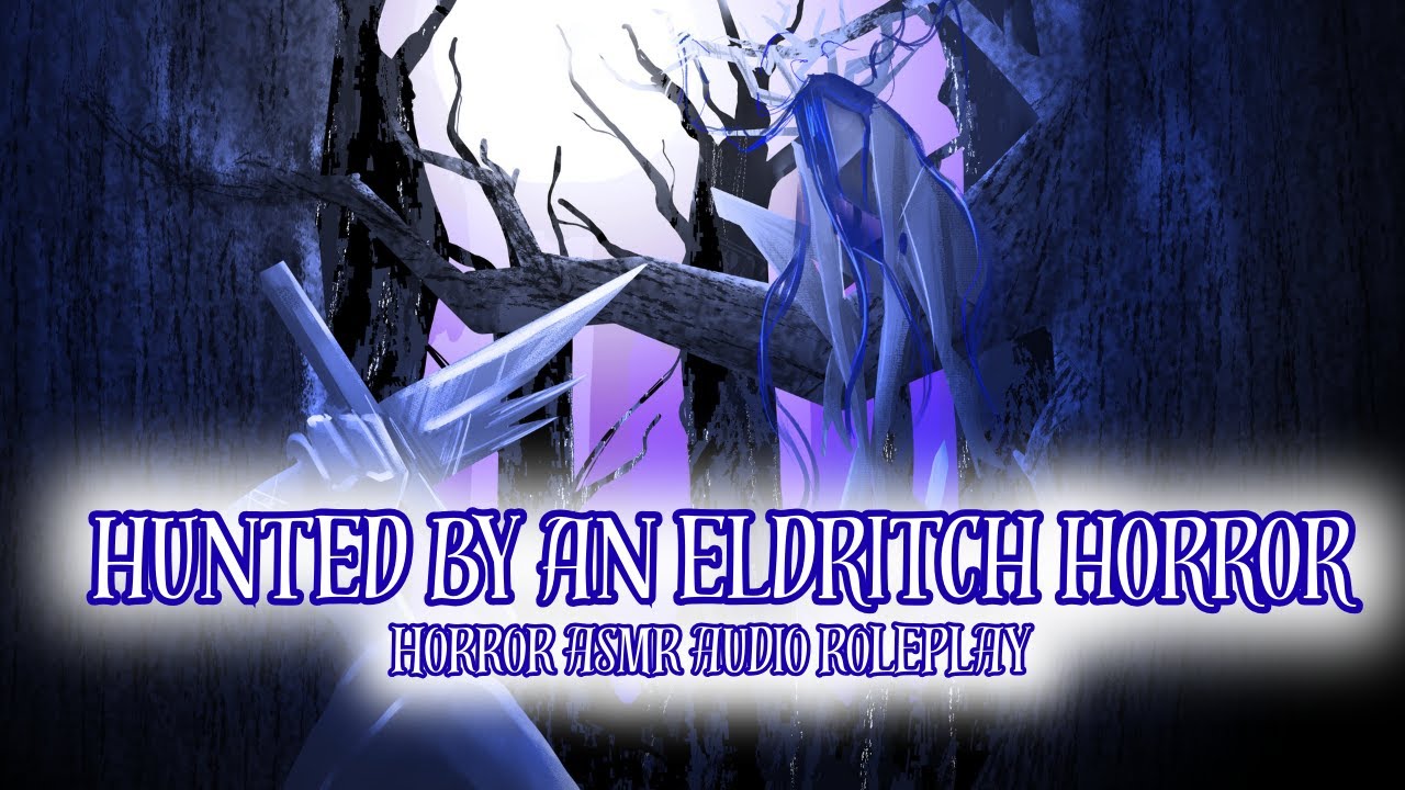 [Eldritch Horror Listener] HUNTED IN THE FOREST (ASMR Audio Roleplay ...