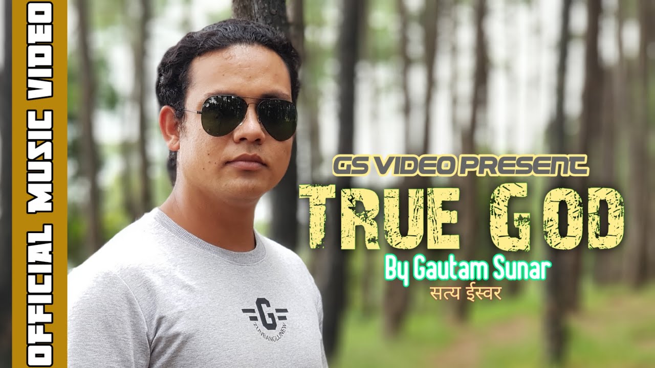 True God | Satya Ishwar | Gautam Sunar | New Nepali Christian Song 2020 - YouTube