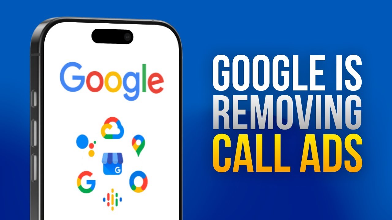 Google Call Ads Are Going Away – What You Need to Know - YouTube