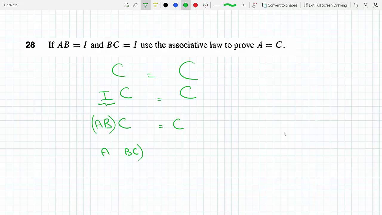If A*B= I and BC= I use the Associative Law to prove that Matrix A ...