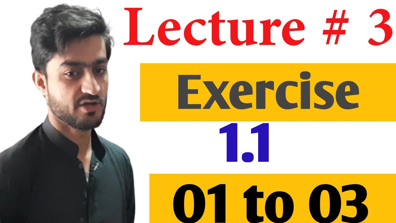 #syed_ziad_shah ||lectures No 3|| Exercise 1.1 ||Question No 1 To 3 ...