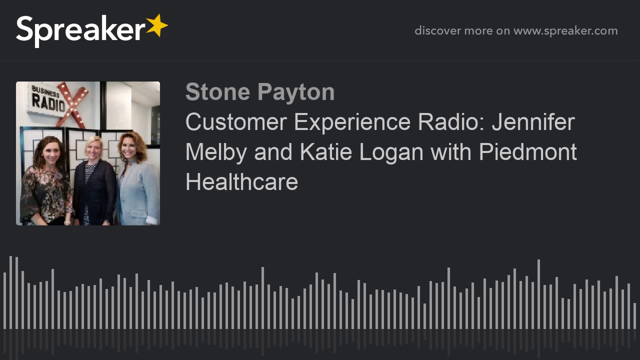 Customer Experience Radio: Jennifer Melby and Katie Logan with Piedmont ...