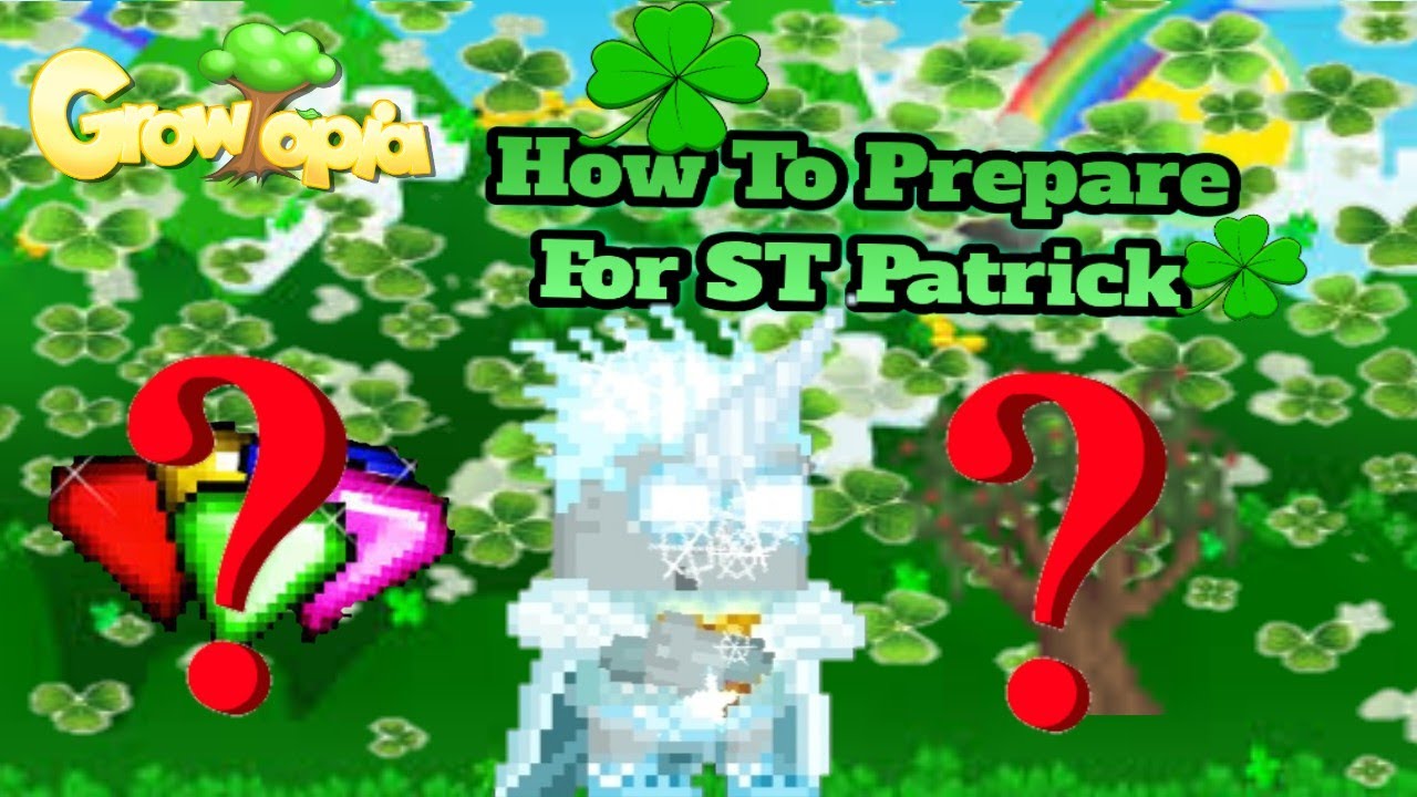 How To Prepare For ST.PATRICK Event 2021 | Growtopia - YouTube