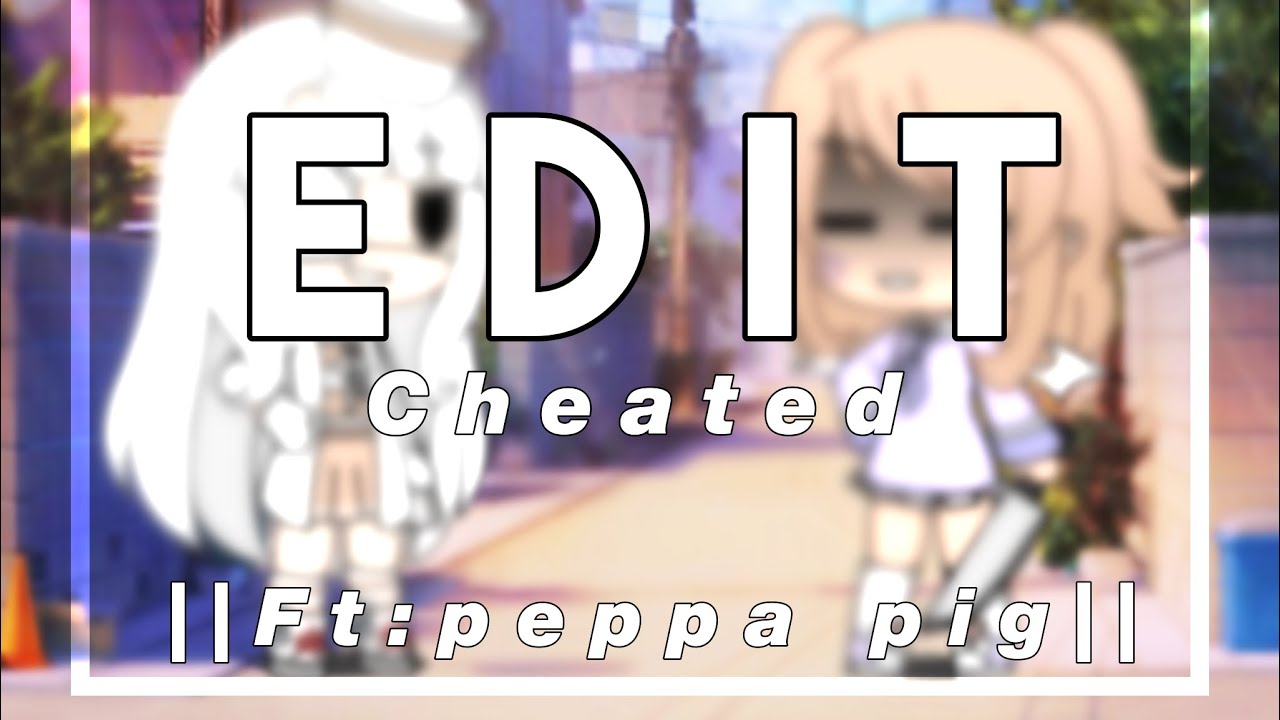 Even know you did cheat ||edit|| ||Gacha life|| - YouTube