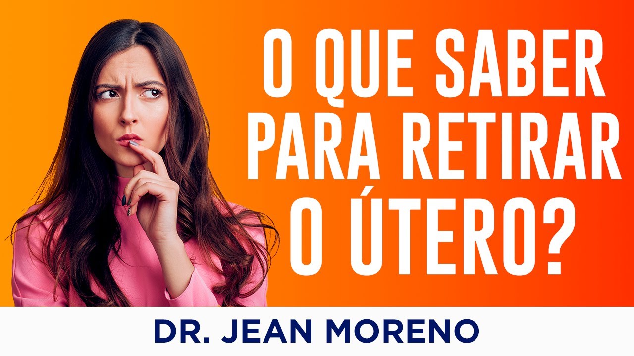 Histerectomia: O Que a Mulher Deve Saber Antes de Retirar o Útero – Dr ...