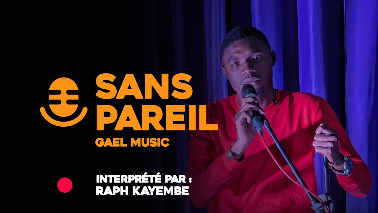 Sans pareil - RAPH KAYEMBE @Gaelministriesofficiel - YouTube