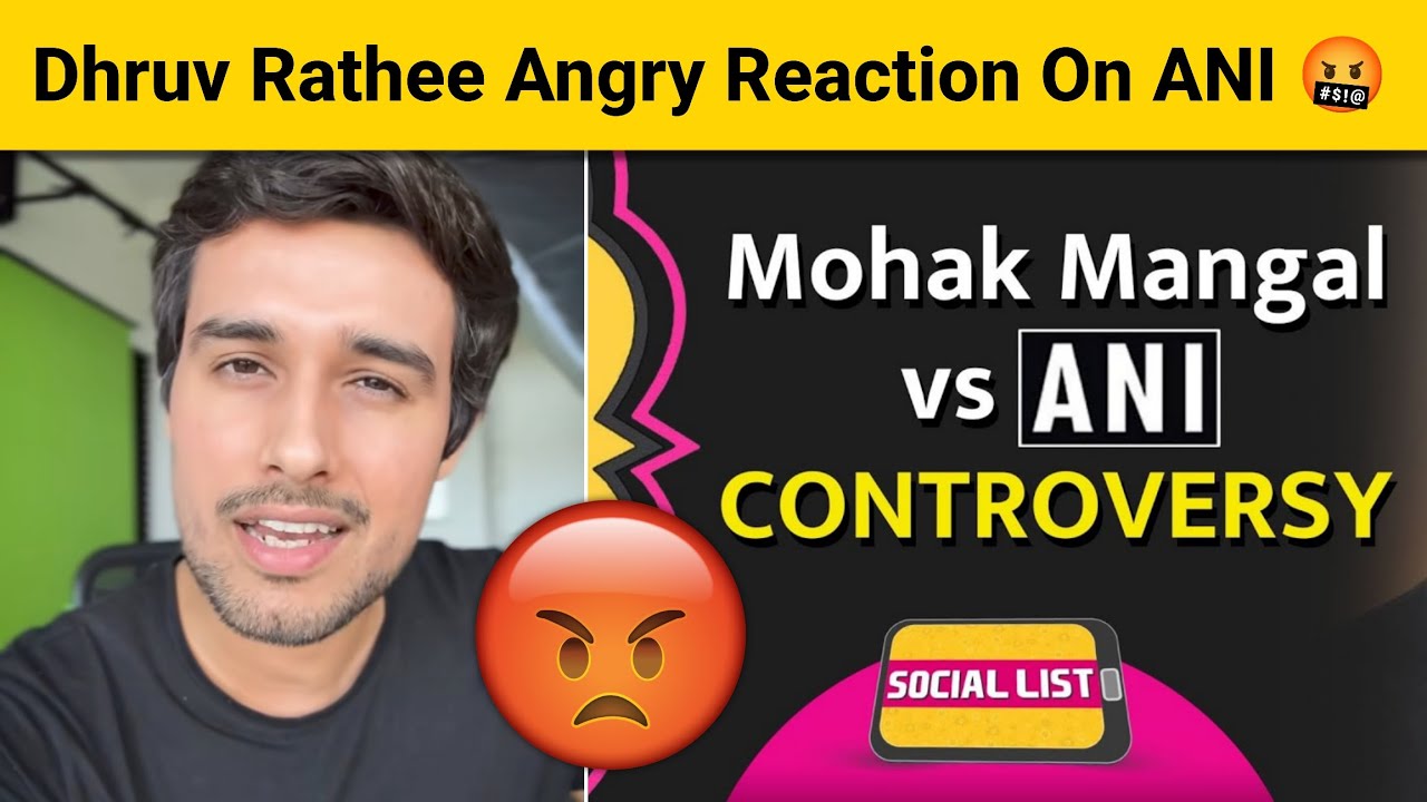 Dhruv Rathee Angry Reaction On Mohak Mangal Vs ANI Controversy 😱 ...
