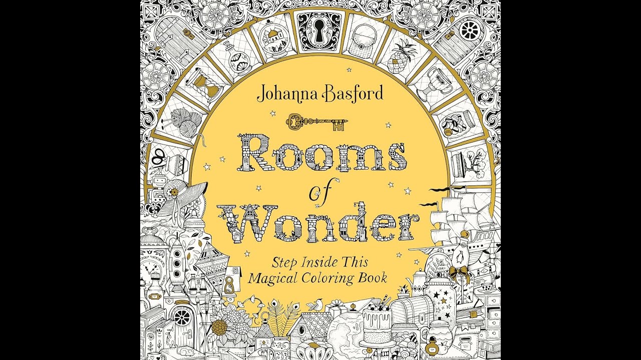 Flip Through Rooms of Wonder Coloring Book by Johanna Basford - YouTube