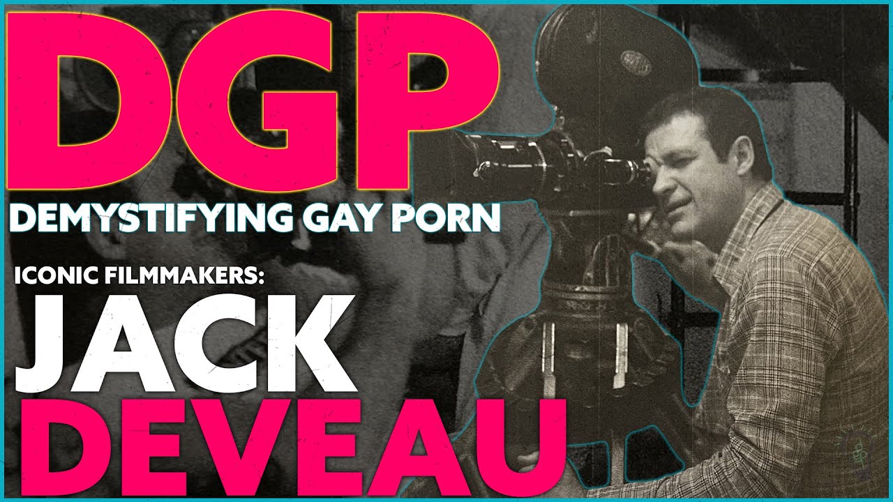 Pioneering Erotic Filmmaker JACK DEVEAU | DGP: Iconic Filmmakers ...