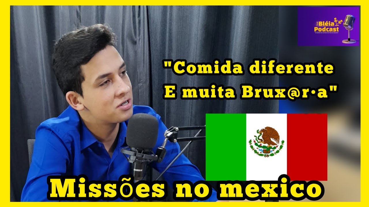 MISSÕES NO MEXICO - ISAQUE CHAVES | the bleia podcast #podcastcristão - YouTube