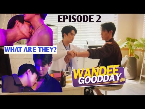𝐄𝐏 2/12(2024) ||WANDEE GOODAY || BL drama - YouTube