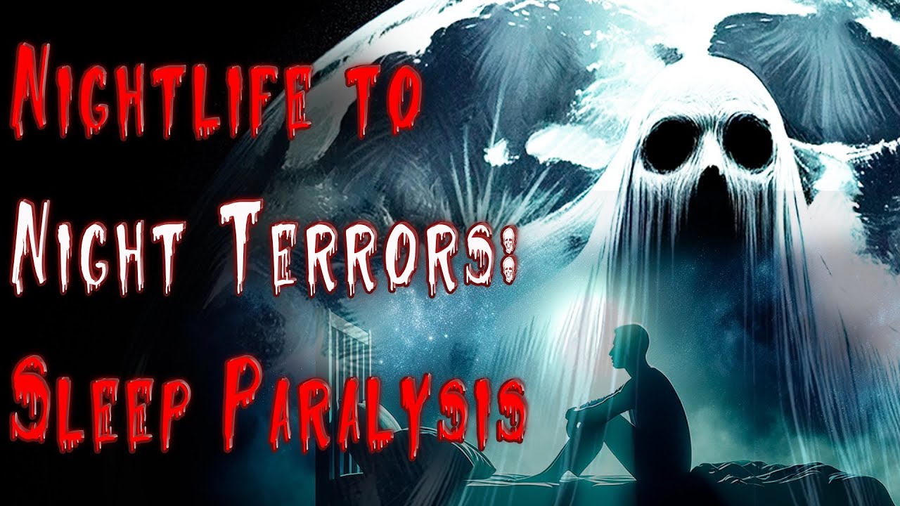 Nightlife to Night Terrors: Sleep Paralysis (Horror scary story) - YouTube