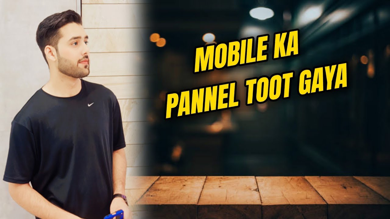 Mobile Ka Panel Toot Gaya 😭📱 | Big Loss for Me | Brology - YouTube