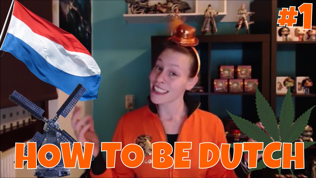 HOW TO BE DUTCH #1 | Habits and traditions - YouTube