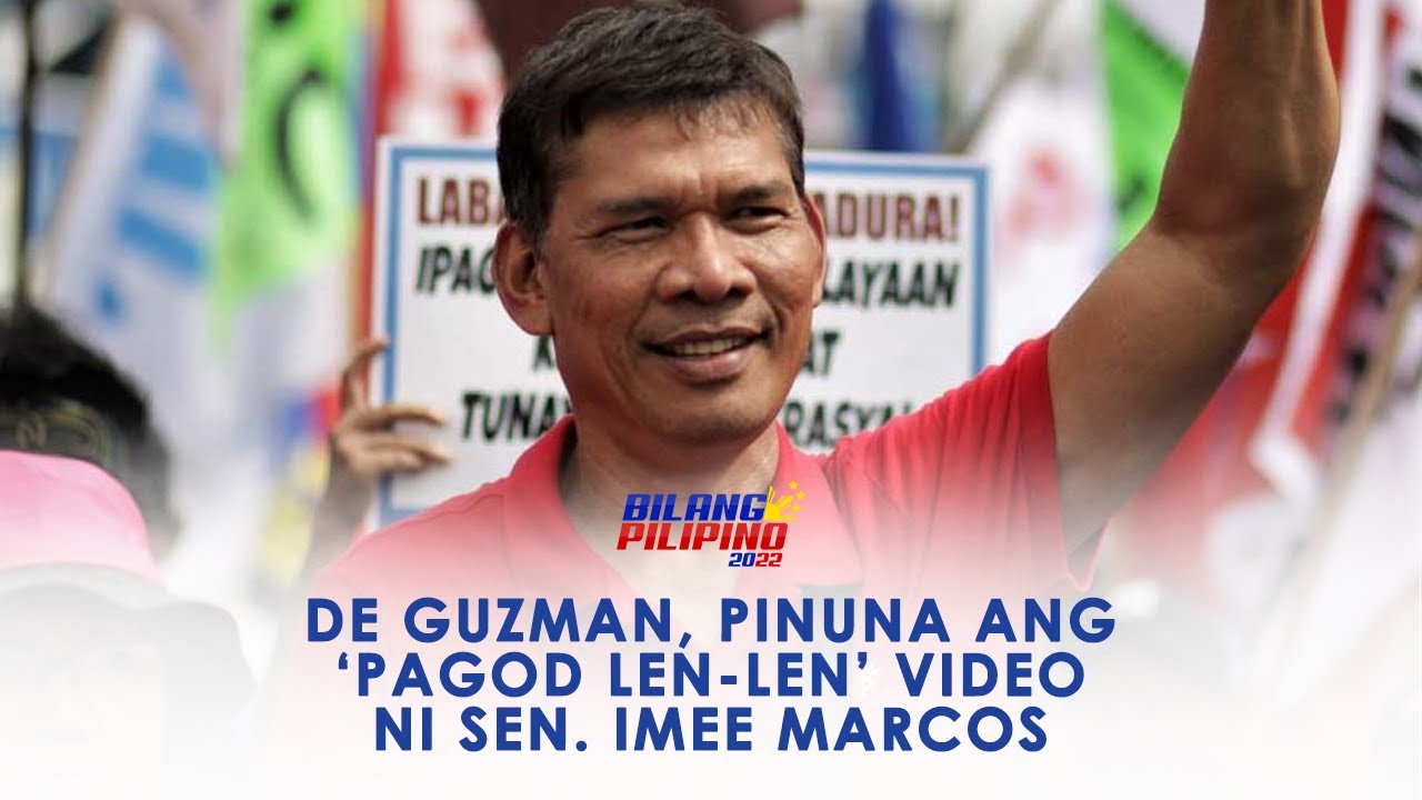 De Guzman, pinuna ang ‘Pagod Len-len’ video ni Sen. Imee Marcos - YouTube