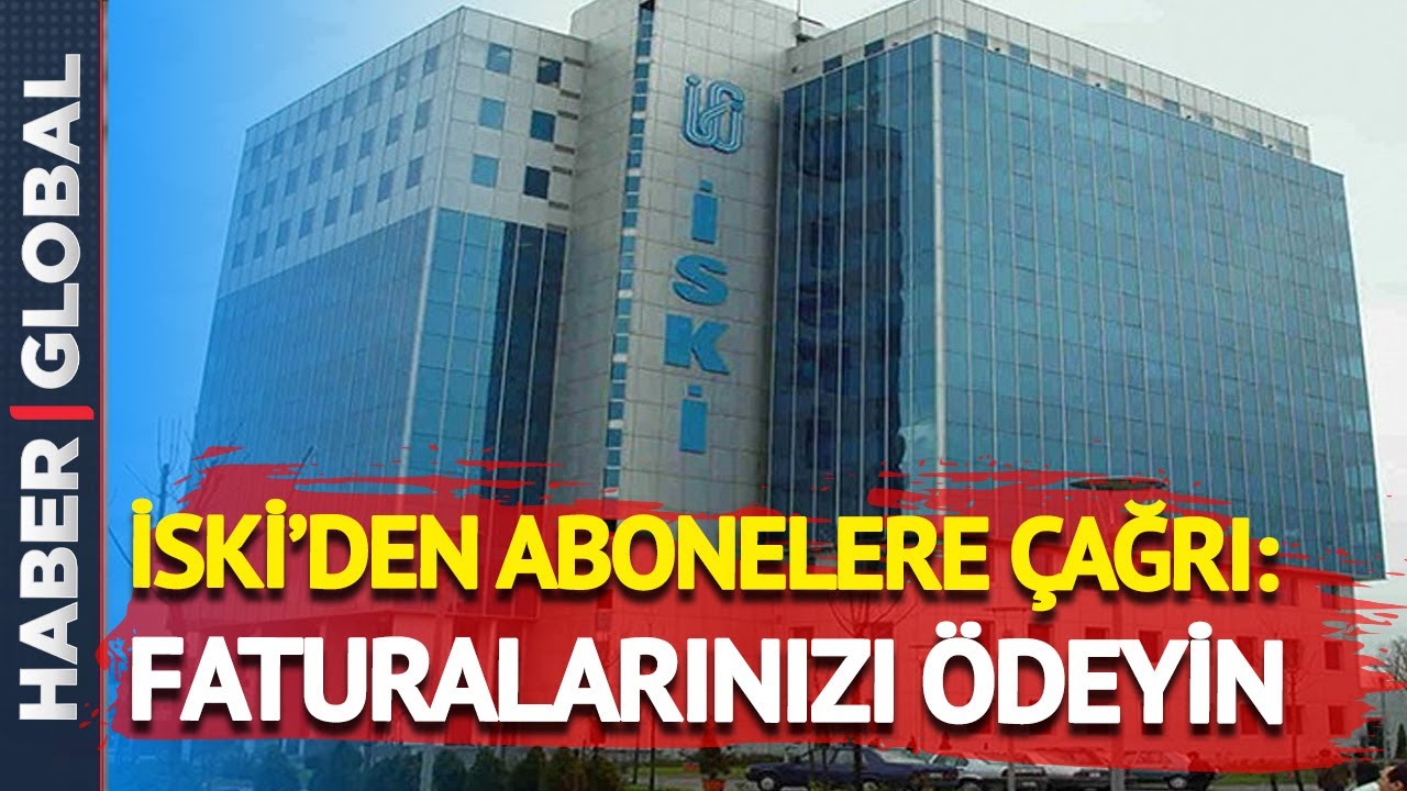 İSKİ'den 'Fatura Ödemeyeceğiz' Çağrılarıyla İlgili Açıklama! - YouTube
